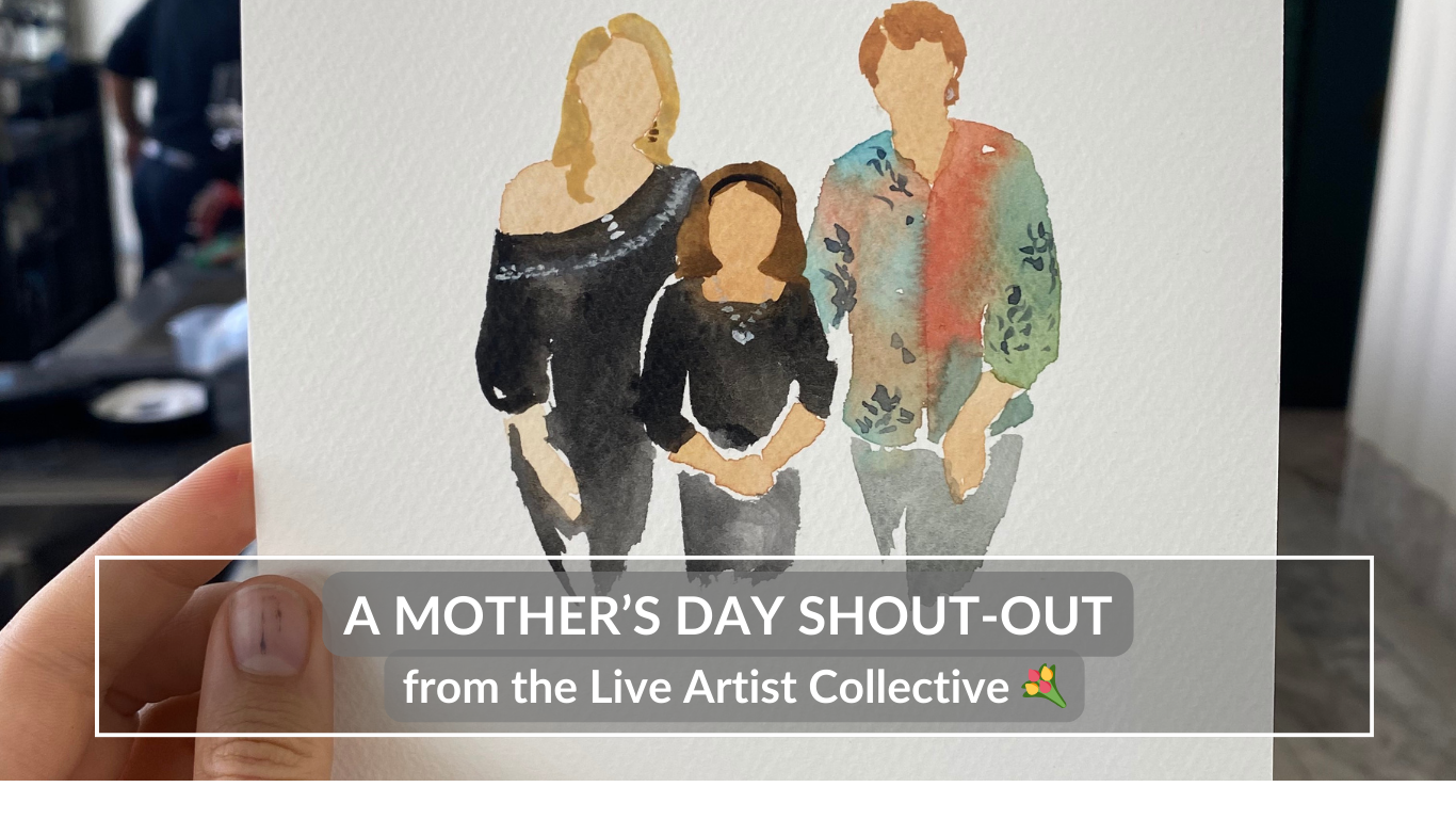 A Mother’s Day Shout-Out from the Live Artist Collective 💐 - Live ...
